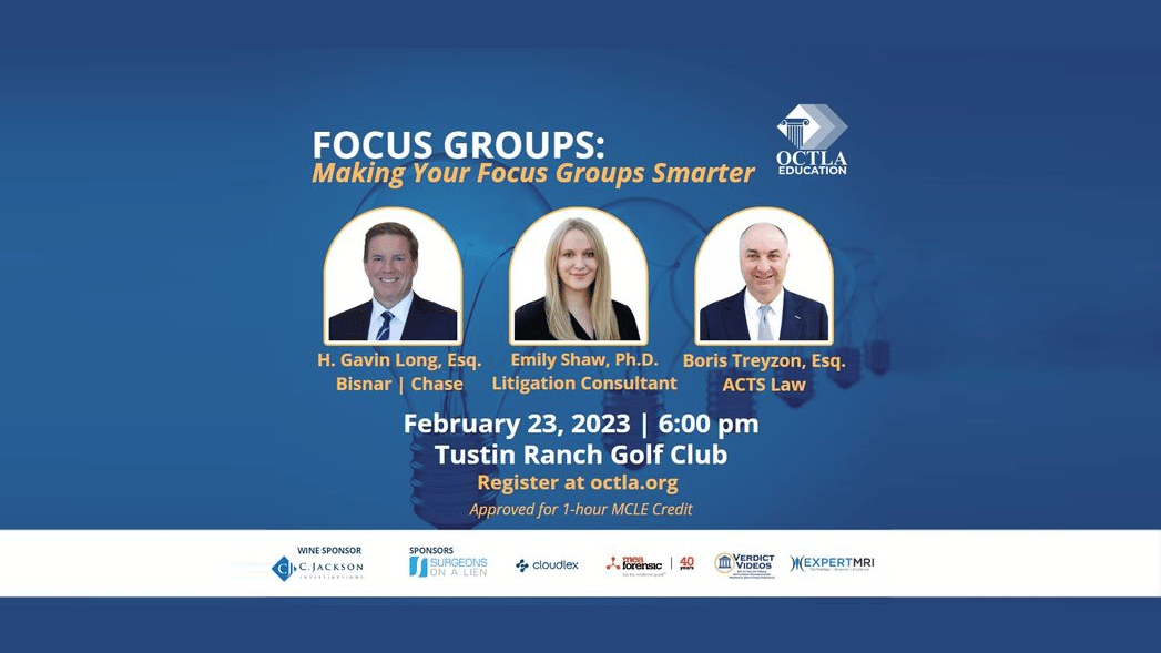 When is a Focus Group Right for your Case? MEA sponsors OCTLA seminar ...